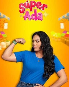Súper Ada (Serie de TV) (2024) - FilmAffinity