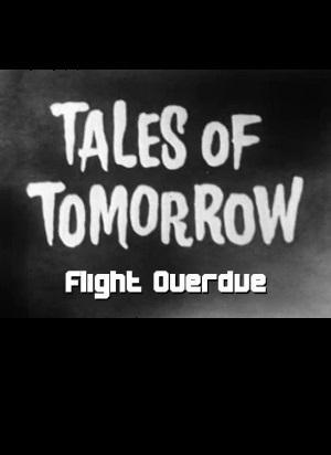 Sección visual de Tales of Tomorrow: Flight Overdue (TV) - FilmAffinity