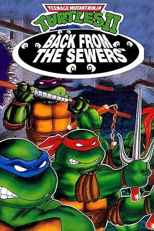 Teenage Mutant Ninja Turtles II: Back from the Sewers (1991) - FilmAffinity