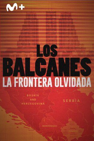 Image gallery for The Balkans: Europe's Forgotten Frontier (TV Series ...