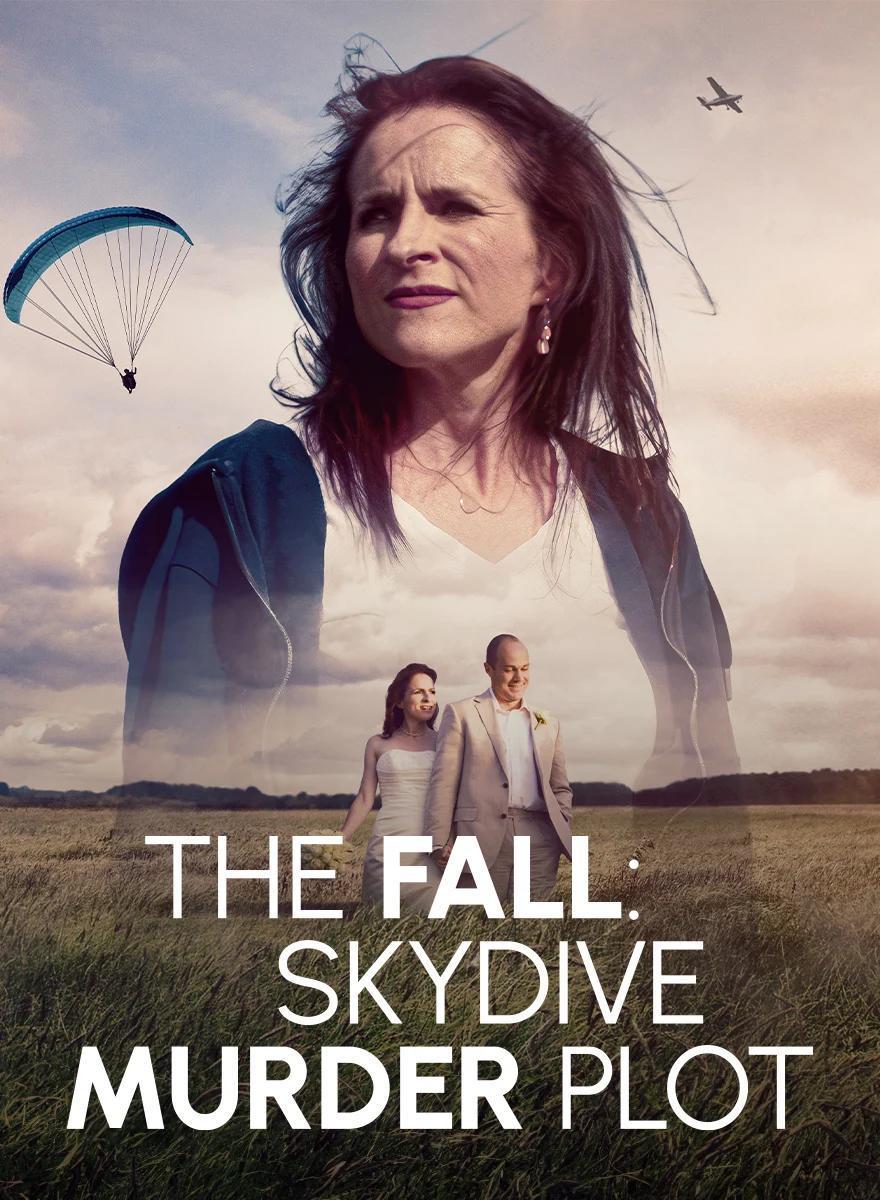 The Fall: Skydive Murder Plot (Miniserie de TV) (2024) - FilmAffinity