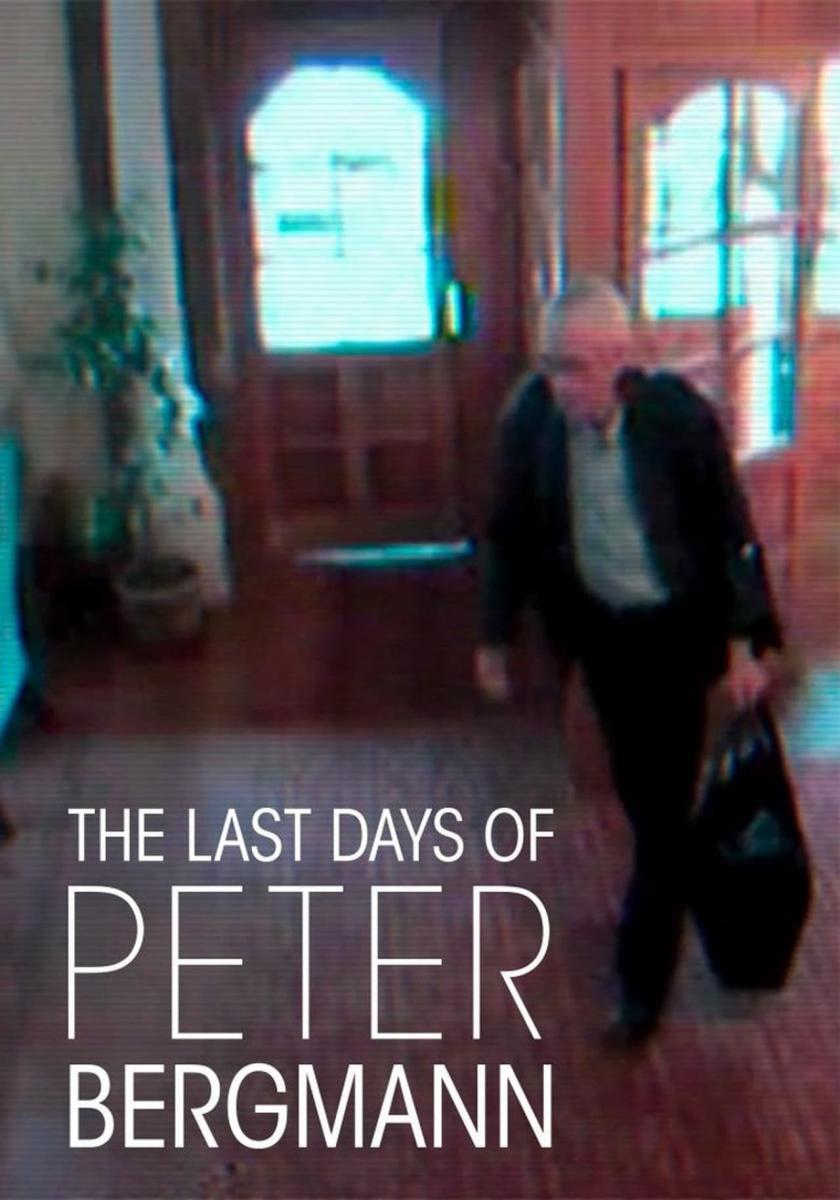 The Last Days of Peter Bergmann (C) (2013) - FilmAffinity
