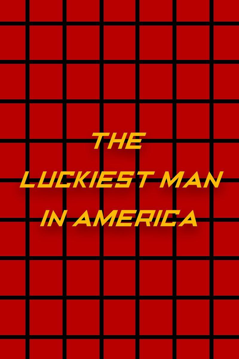 The Luckiest Man in America (2024) - FilmAffinity