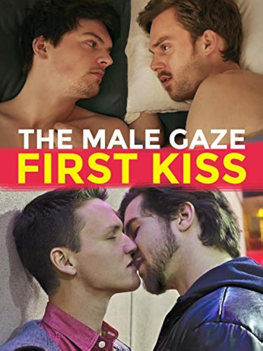 The Male Gaze: El primer beso (2018) - FilmAffinity