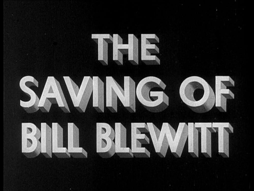 Sección visual de The Saving of Bill Blewitt (C) - FilmAffinity