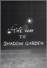 Sección visual de The Way to Shadow Garden (C) - FilmAffinity