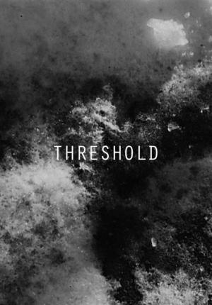 Threshold (C) (2013) - FilmAffinity