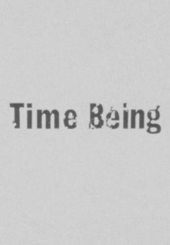 Image gallery for Time Being (S) - FilmAffinity
