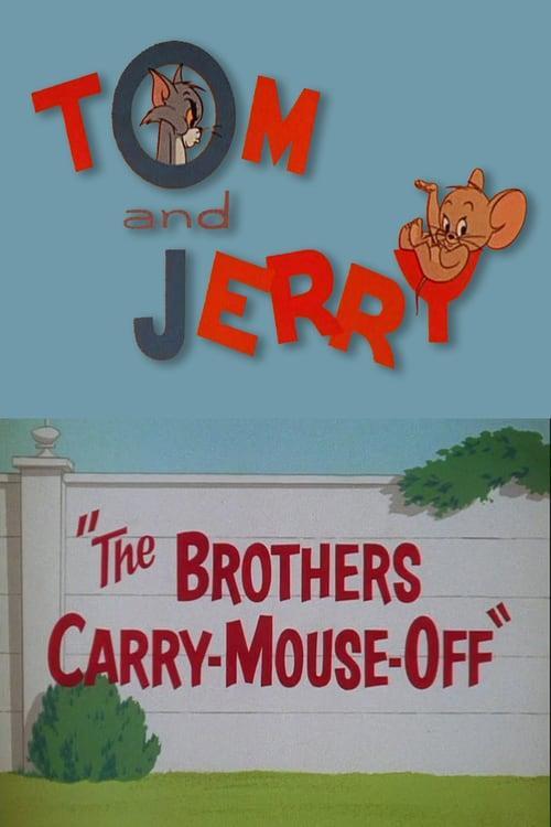 Tom y Jerry: The Brothers Carry-Mouse-Off (C) (1965) - FilmAffinity