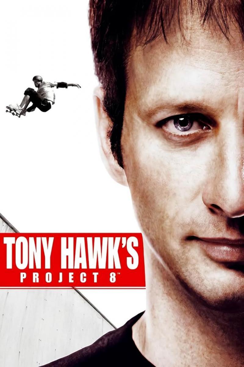 Tony Hawk's Project 8 (2006) - FilmAffinity