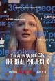 Trainwreck: The Real Project X (2025) - FilmAffinity