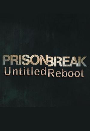 Untitled Prison Break Reboot (Serie de TV) (2027) - FilmAffinity