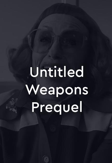 Untitled Weapons Prequel (2027) - FilmAffinity