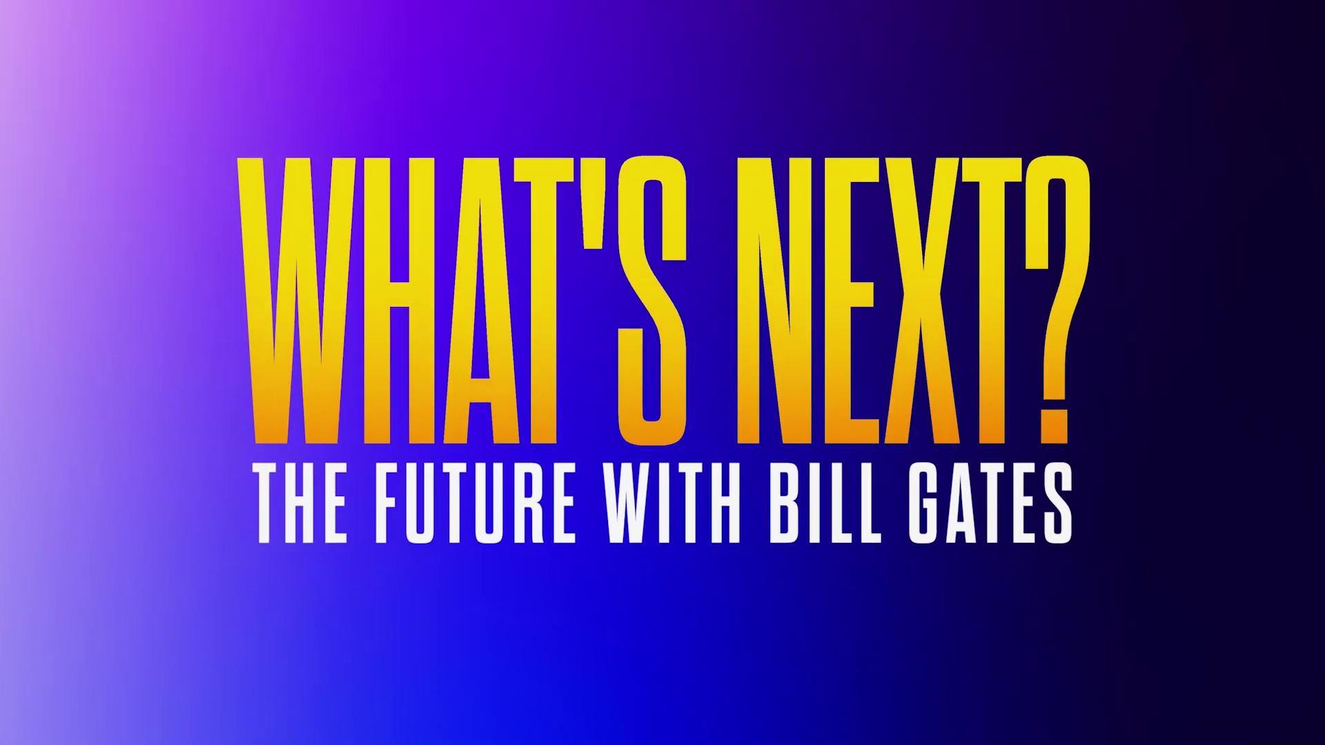Sección visual de ¿Y ahora qué? El futuro según Bill Gates (Serie de TV ...