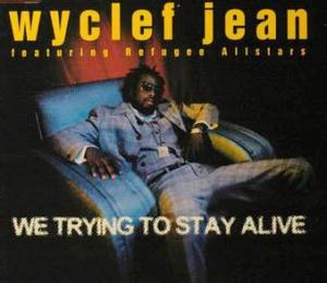 Wyclef Jean feat. John Forté & Pras: We Trying to Stay Alive (Music ...