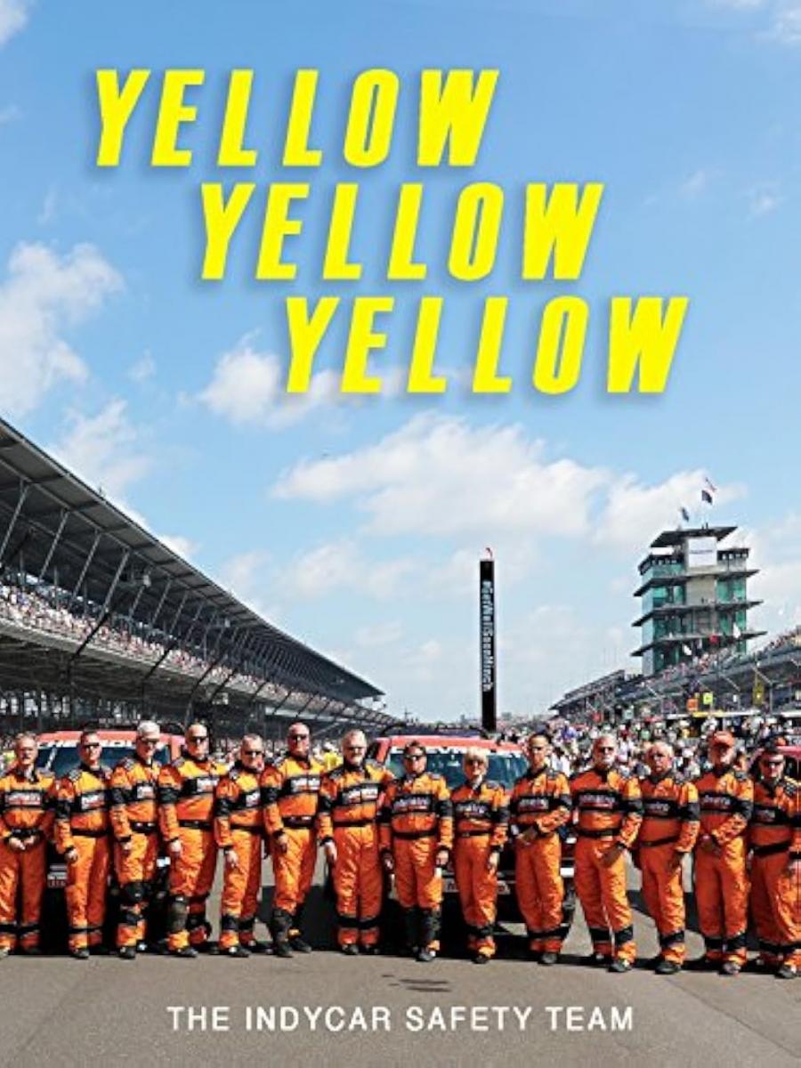 Yellow Yellow Yellow: The Indycar Safety Team (TV) (2017) - FilmAffinity